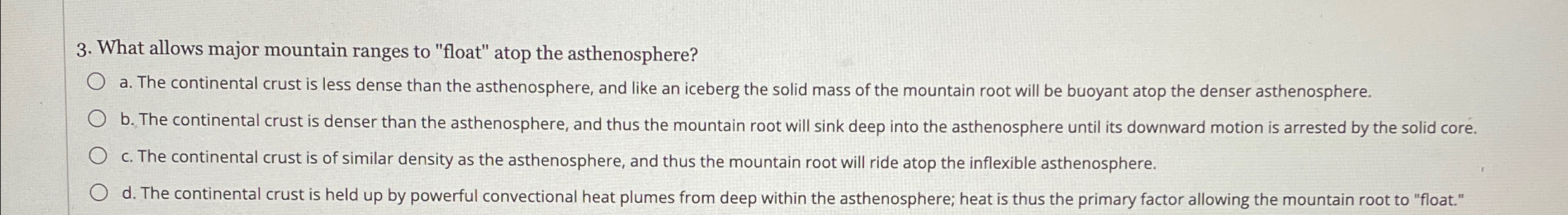 Solved What allows major mountain ranges to "float" atop the | Chegg.com