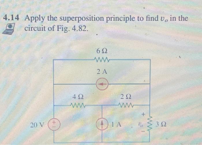 Solved 4.14 Apply the superposition principle to find vo in | Chegg.com