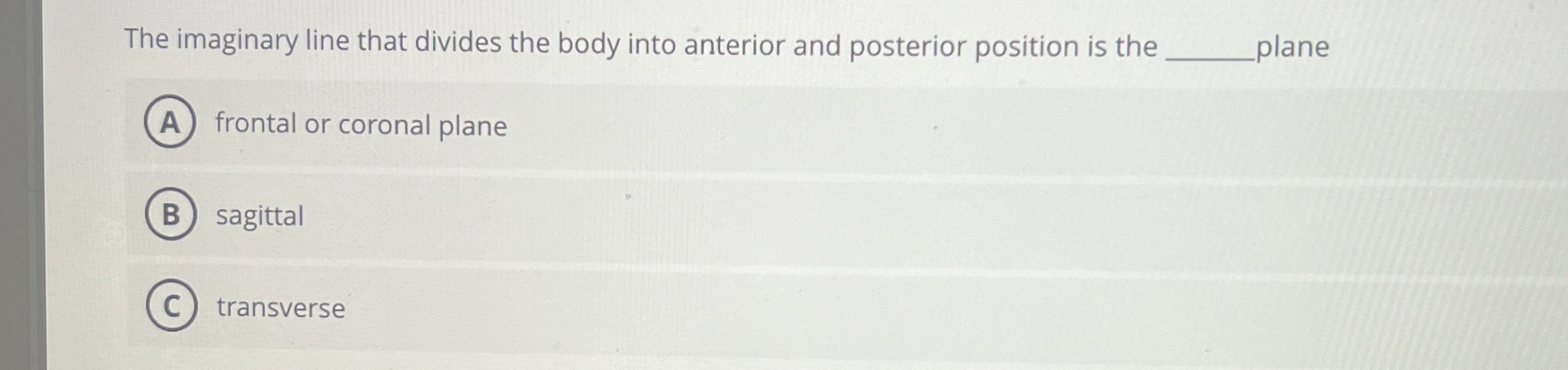 The imaginary line that divides the body into | Chegg.com