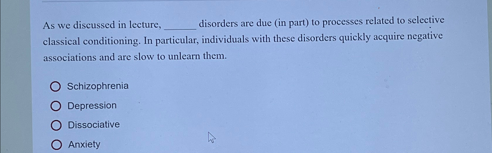 Solved As we discussed in lecture, ﻿disorders are due (in | Chegg.com