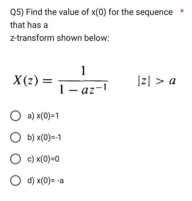 Solved Q5) Find the value of x(0) for the sequence that has | Chegg.com
