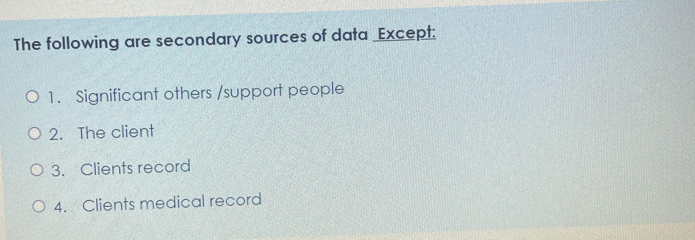 Solved The following are secondary sources of data | Chegg.com