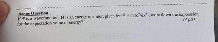 Solved Bonus Question If Ψ is a wavefunction, H^ is an | Chegg.com