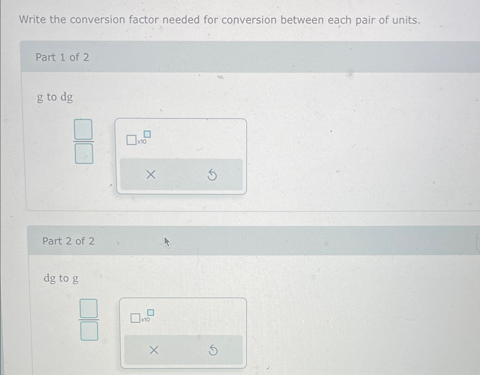 Solved Write the conversion factor needed for conversion | Chegg.com