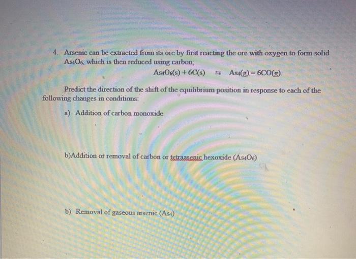 Solved 4. Arsenic can be extracted from its ore by first | Chegg.com