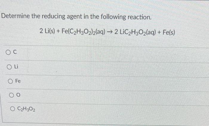 Solved Determine the reducing agent in the following | Chegg.com