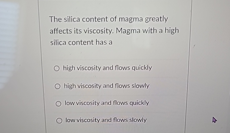 Solved The silica content of magma greatly affects its | Chegg.com