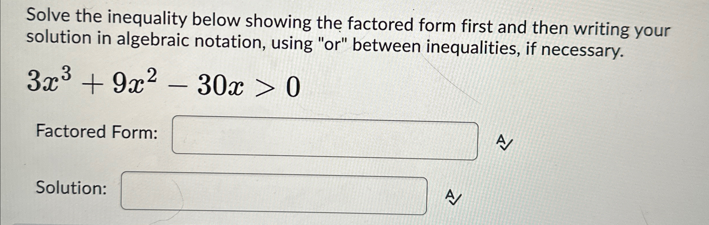 Solved Solve the inequality below showing the factored form | Chegg.com