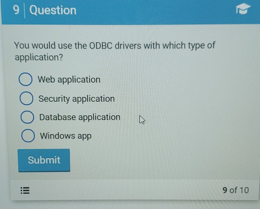 Solved 9 Question You would use the ODBC drivers with which | Chegg.com