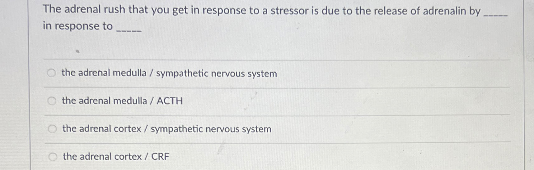 Solved The adrenal rush that you get in response to a | Chegg.com