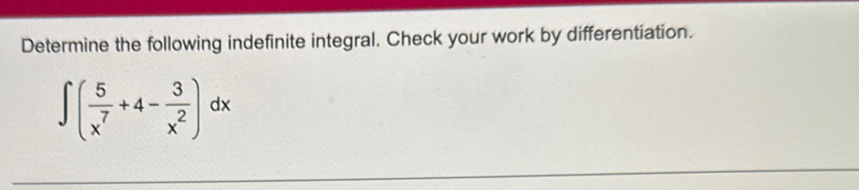 Solved Determine the following indefinite integral. Check | Chegg.com