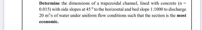 Solved Determine the dimensions of a trapezoidal channel, | Chegg.com