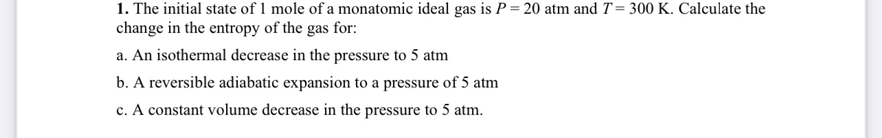 Solved The initial state of 1 ﻿mole of a monatomic ideal gas | Chegg.com