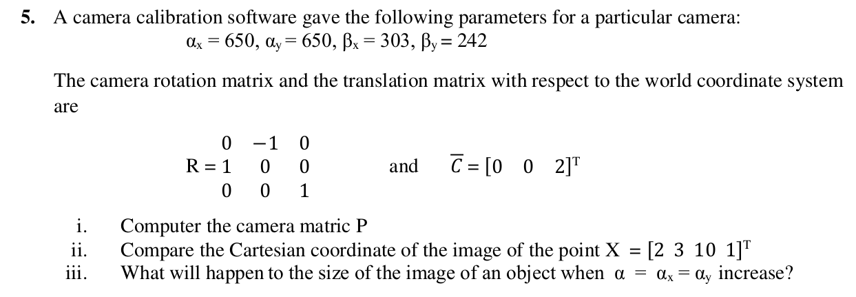 Solved A camera calibration software gave the following | Chegg.com