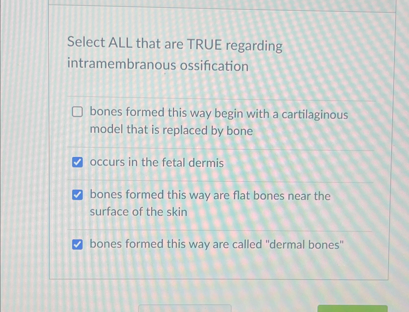 Solved Select ALL that are TRUE regarding intramembranous | Chegg.com