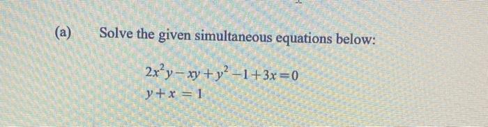 Solved Solve the given simultaneous equations below: | Chegg.com