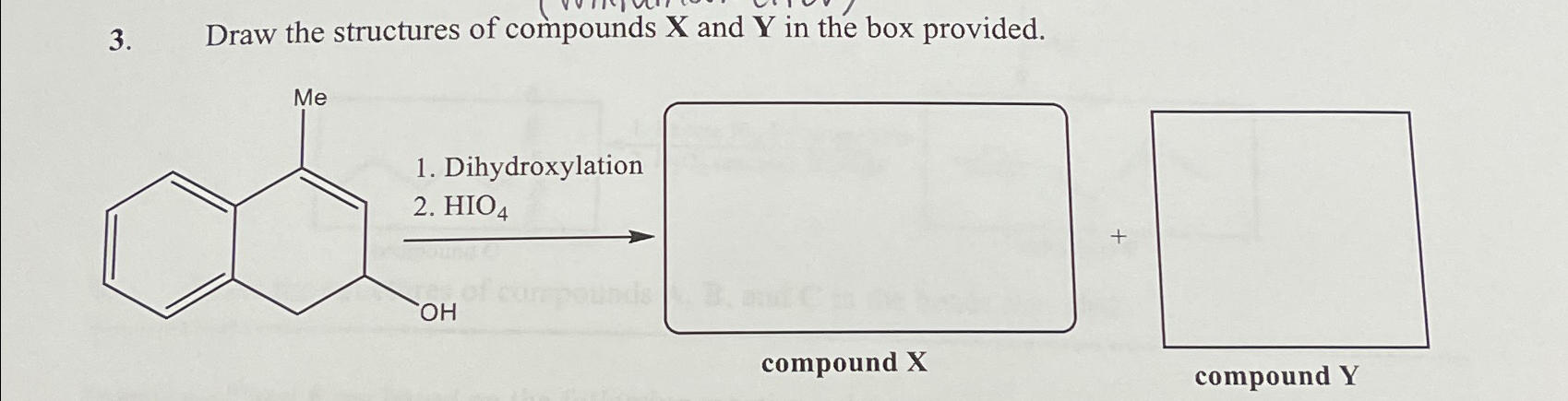 Solved Draw the structures of compounds x ﻿and Y ﻿in the box | Chegg.com
