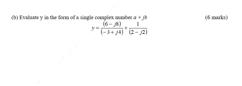 Solved (b) ﻿Evaluate y ﻿in the form of a single complex | Chegg.com
