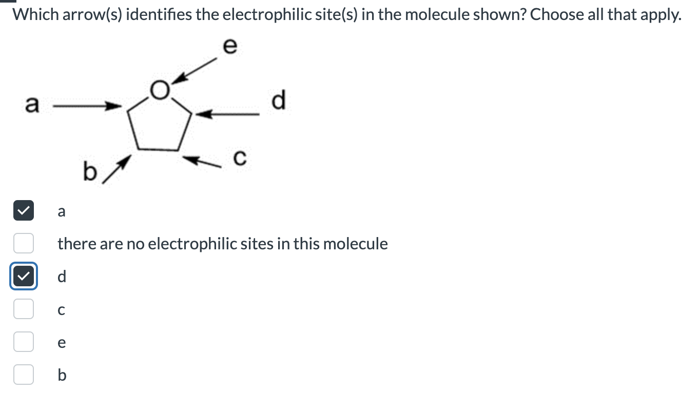 Solved Which arrow(s) ﻿identifies the electrophilic site(s) | Chegg.com