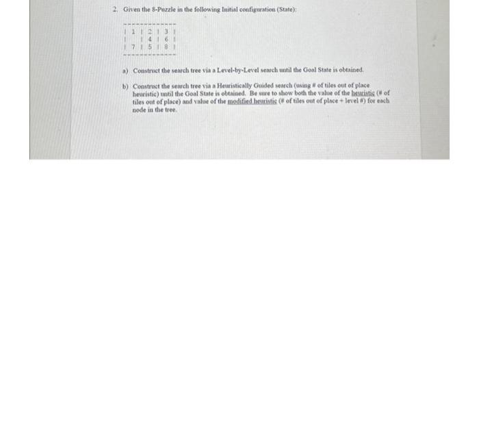 Solved 2. Given the 8-Purzle in the following luitial | Chegg.com