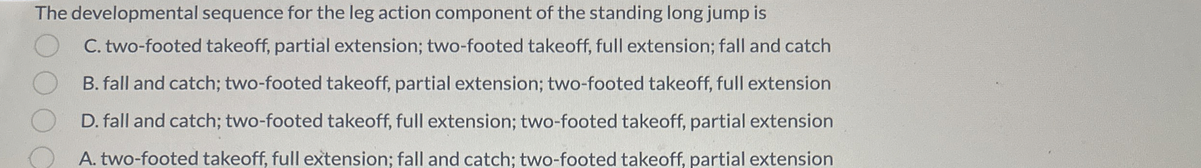 Solved The developmental sequence for the leg action | Chegg.com