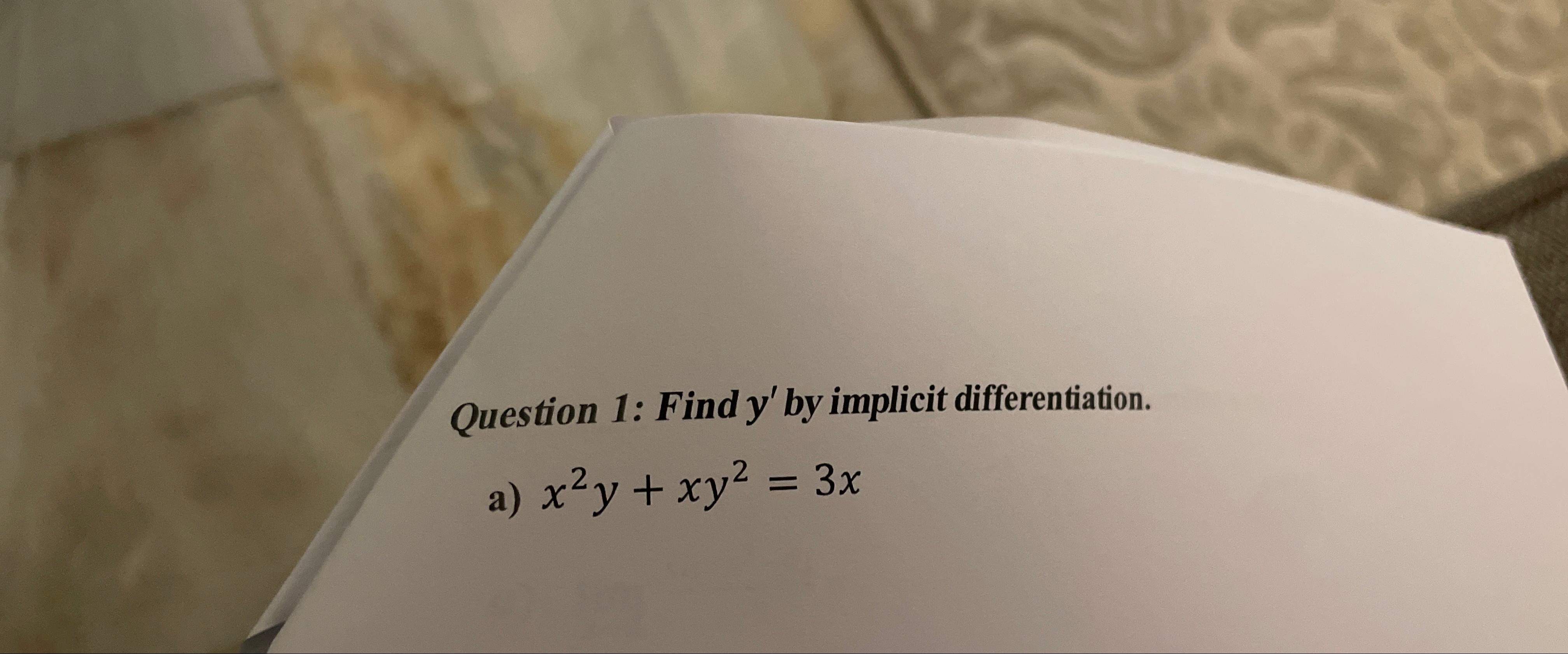 Solved Question 1: Find y' ﻿by implicit | Chegg.com