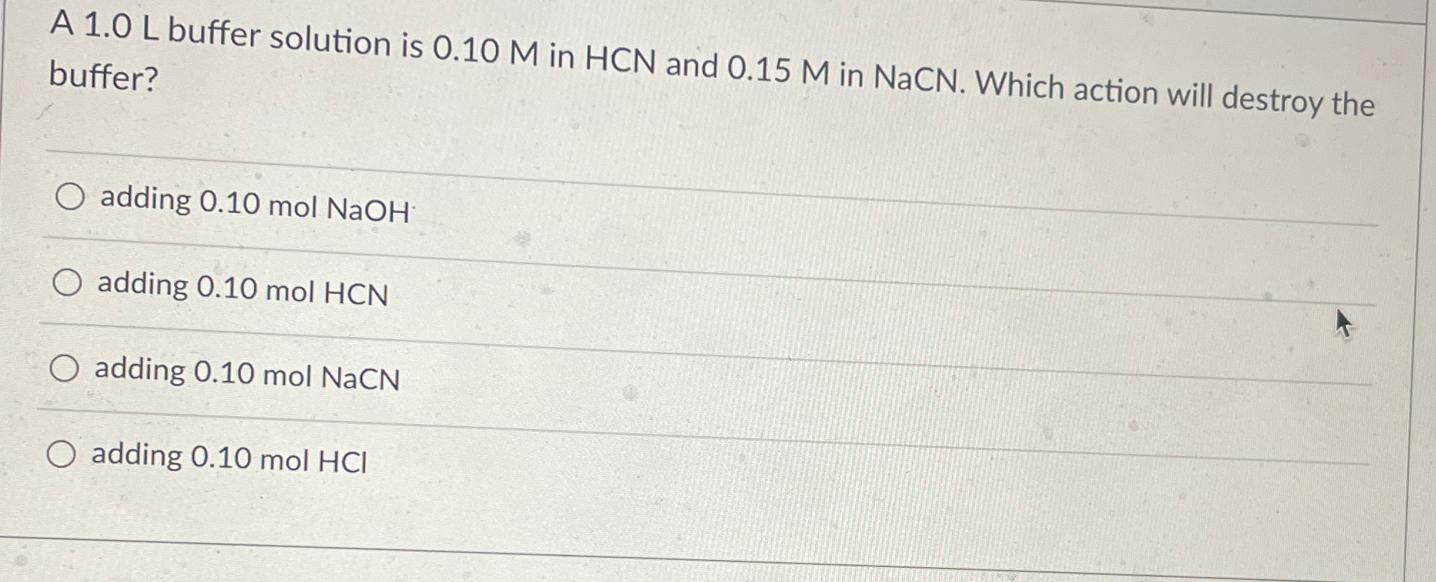 Solved A 1.0 ﻿L buffer solution is 0.10M ﻿in HCN ﻿and 0.15M | Chegg.com