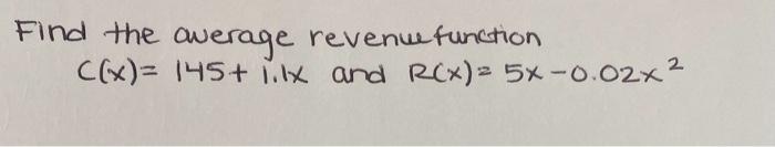 Solved A) Find the average revenue functionB) Find the | Chegg.com