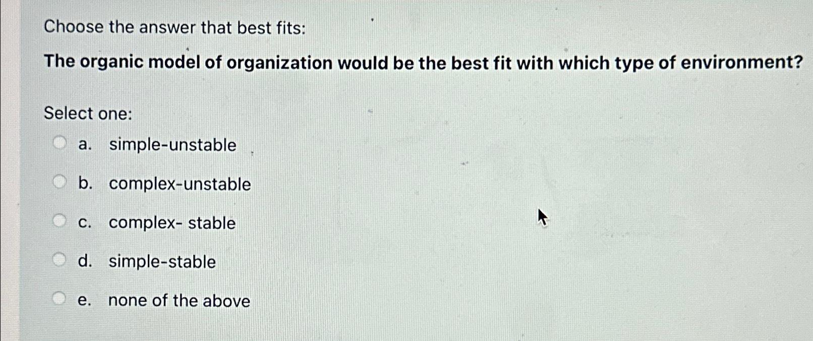 Solved Choose the answer that best fits:The organic model of | Chegg.com