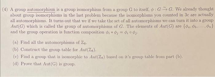 Solved (4) A group automorphism is a group isomorphism from | Chegg.com