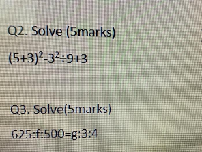 Solved Q2. Solve (5marks) (5+3)2-32-943 Q3. Solve(5marks) | Chegg.com