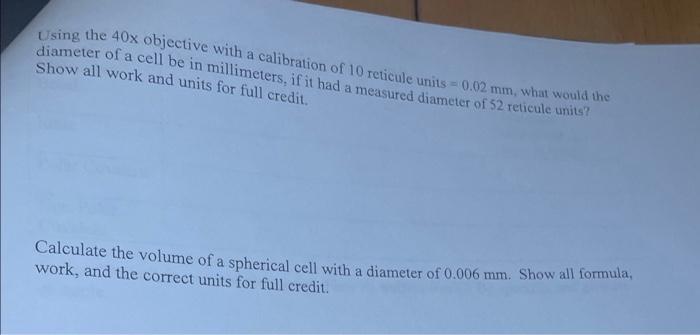 Solved Uising the 40x objective with a calibration of 10 | Chegg.com