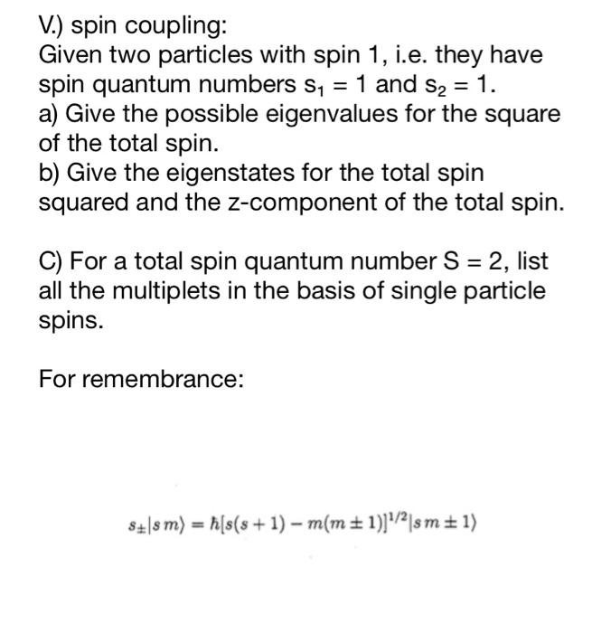 Solved [quantum mechanics; theoretical physics]The topic is | Chegg.com