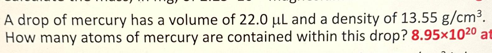 Solved A drop of mercury has a volume of 22.0μL ﻿and a | Chegg.com
