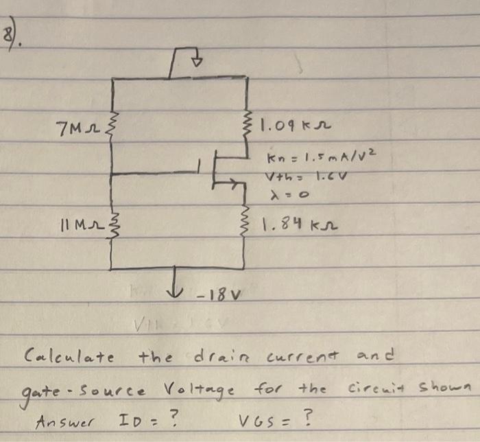 Solved Calculate the drain current and gate-source Voltage | Chegg.com