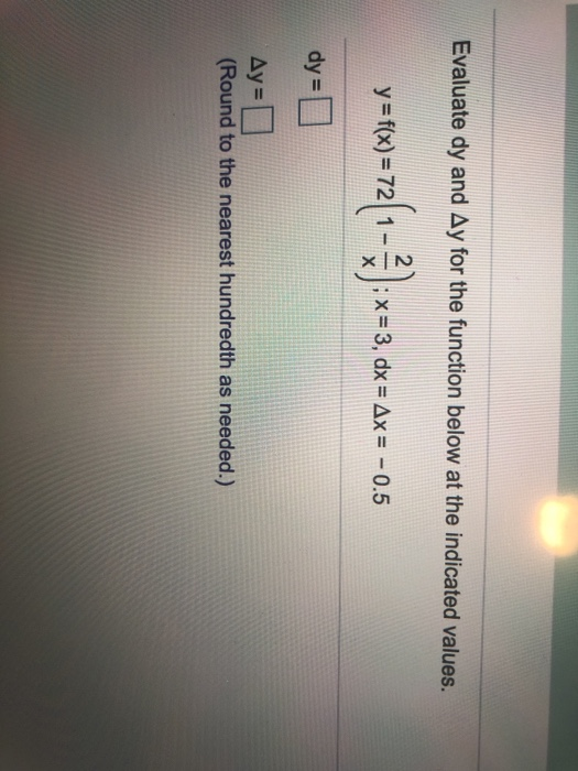 Solved Evaluate dy and Ay for the function below at the | Chegg.com