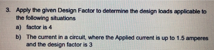 Solved 3. Apply the given Design Factor to determine the | Chegg.com
