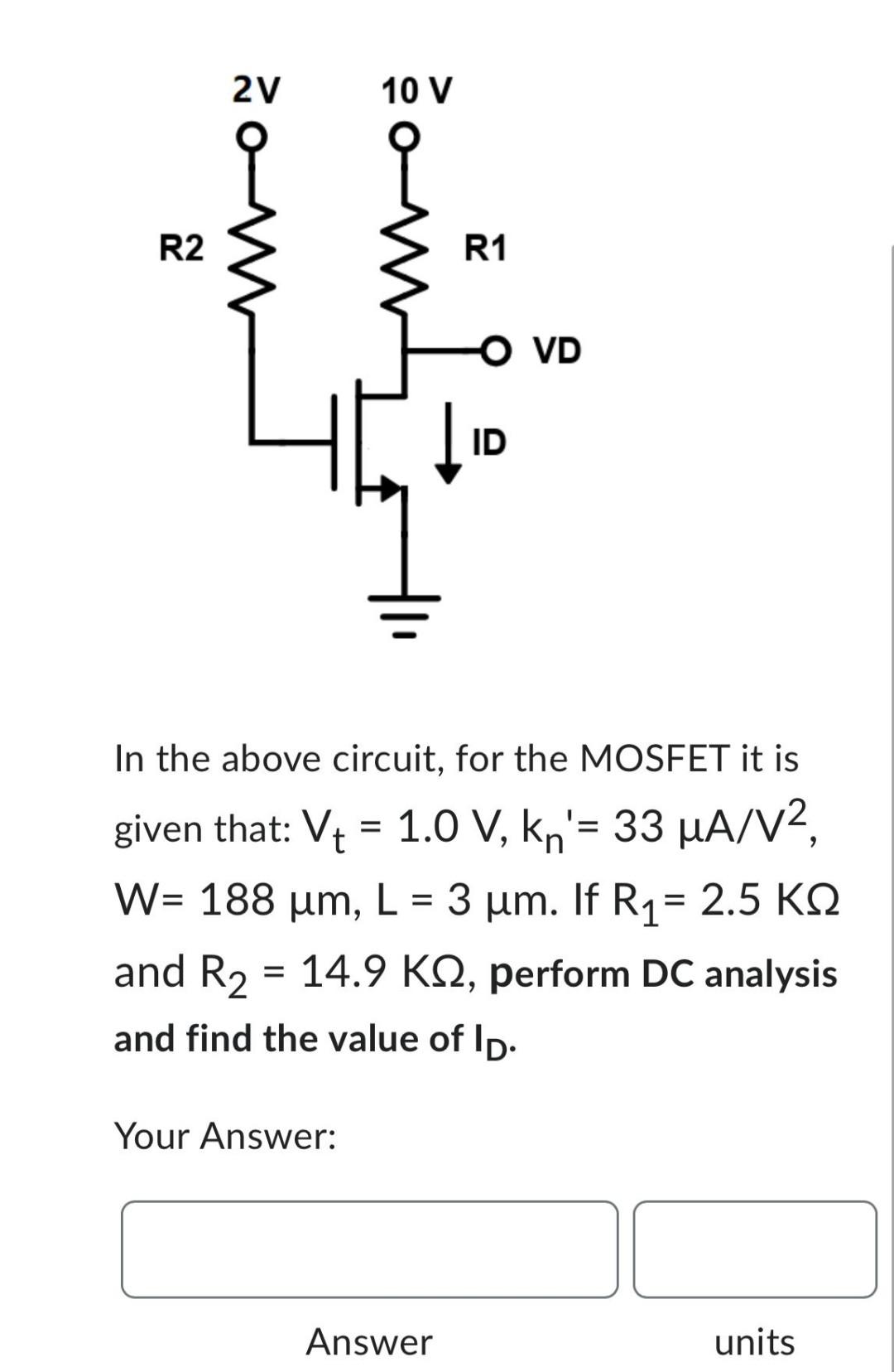 Solved In the above circuit, for the MOSFET it is given | Chegg.com