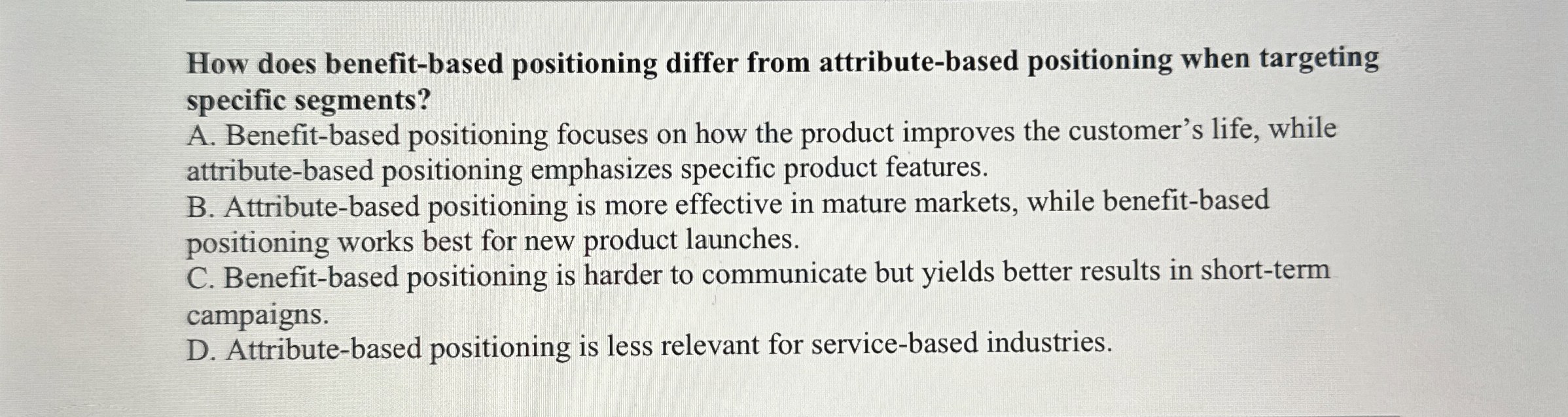 Solved How does benefit-based positioning differ from | Chegg.com