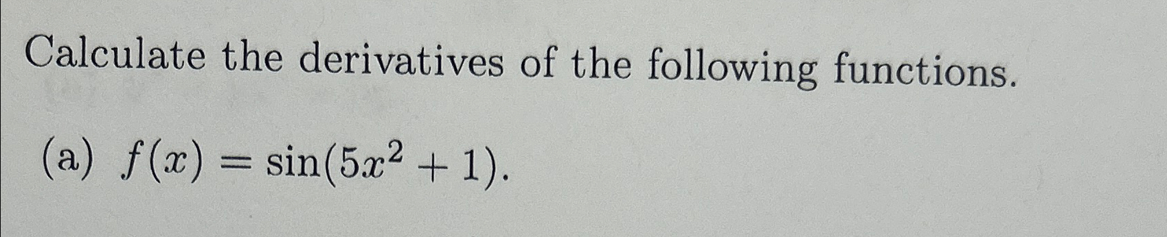 Solved Calculate the derivatives of the following | Chegg.com