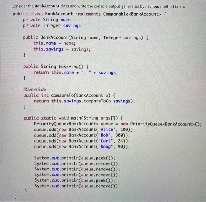 Solved Consider the BankAccount class and write the console | Chegg.com