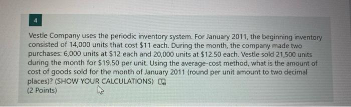 Solved Vestle Company uses the periodic inventory system. | Chegg.com