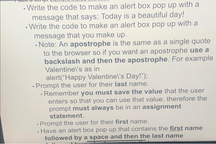 Solved - Write the code to make an alert box pop up with a | Chegg.com