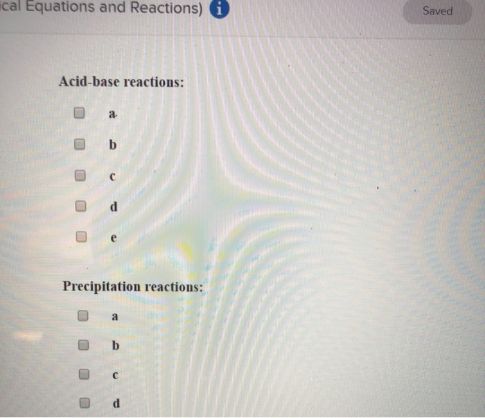 Solved Classify the following reactions according to the | Chegg.com