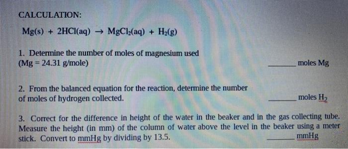 Solved CALCULATION: Mg(s) + 2HCl(aq) → MgCl2(aq) + H2(g) 1. | Chegg.com