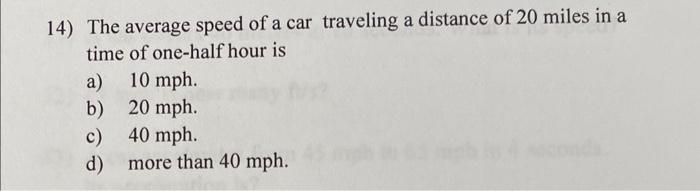 Solved 14) The average speed of a car traveling a distance | Chegg.com