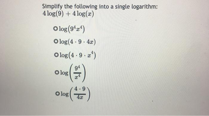 Solved Simplify the following into a single logarithm: 4 | Chegg.com