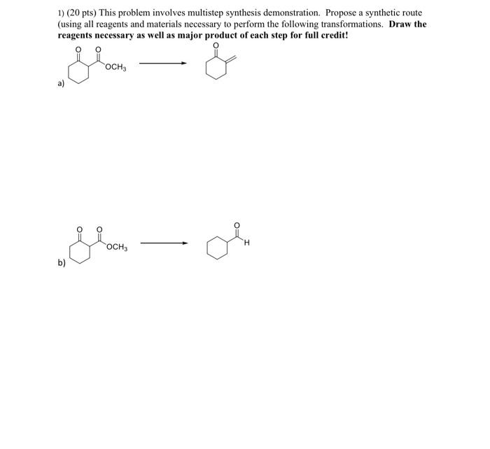 Solved 1) (20 pts) This problem involves multistep synthesis | Chegg.com