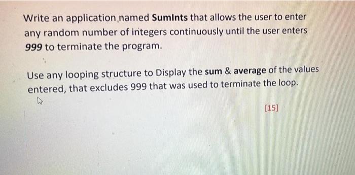 Solved Write an application named Sumints that allows the | Chegg.com