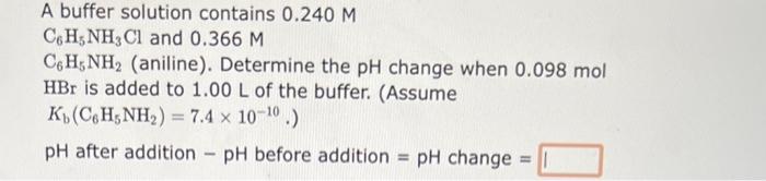 Solved A buffer solution contains 0.240M C6H5NH3Cl and | Chegg.com